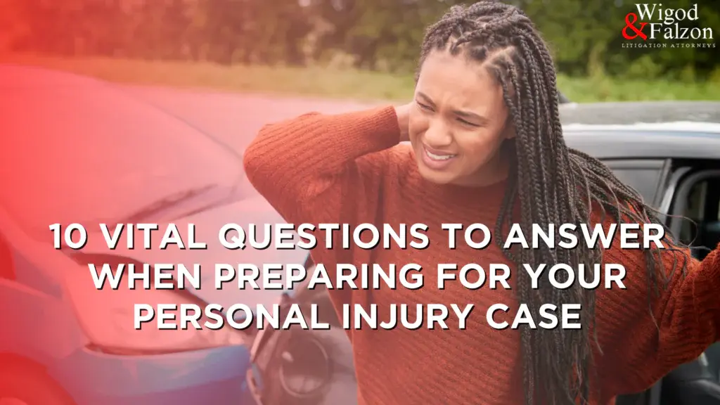 Personal Injury Case Checklist: 10 Questions to Answer | Wigod & Falzon